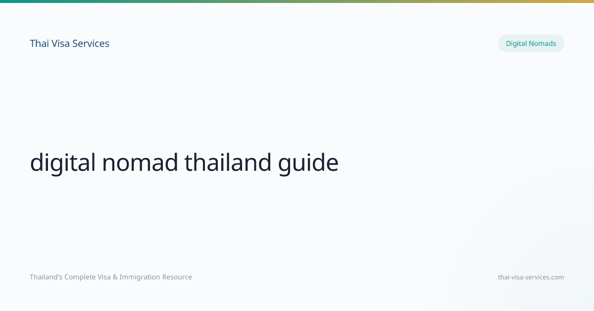Digital Nomad Thailand Guide 2026: Visas & Costs | Thai Visa Services
