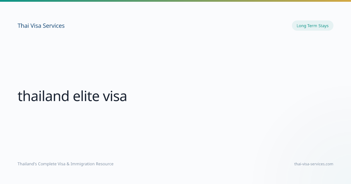Thailand Elite Visa 2026: Tiers, Costs & Honest Review | Thai Visa Services